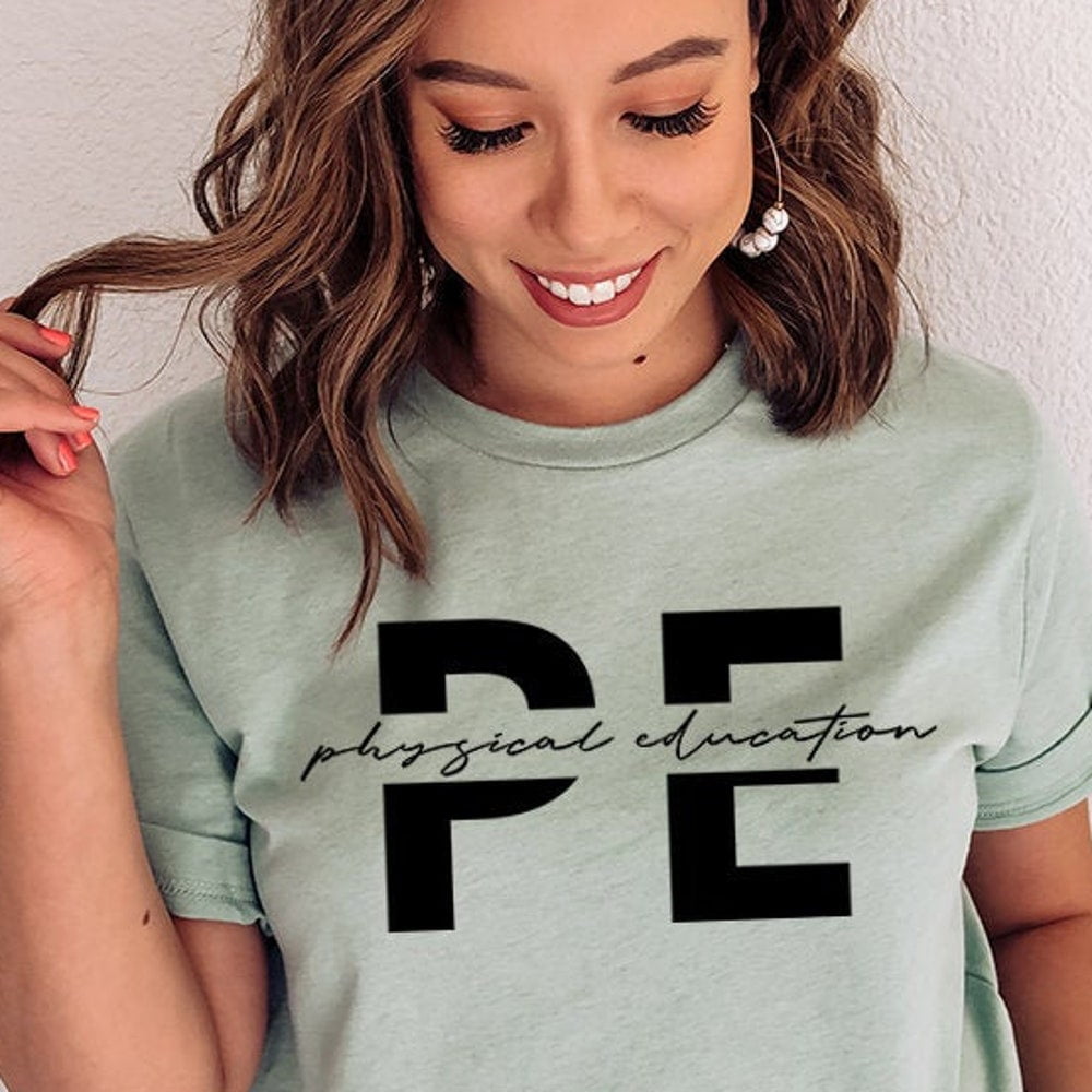 PE Teacher Shirt, PE Teacher Gift, Physical Education, Physical ...