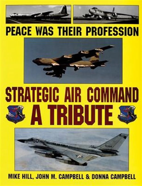 Pre-Owned Peace Was Their Profession: Strategic Air Command: A Tribute ...