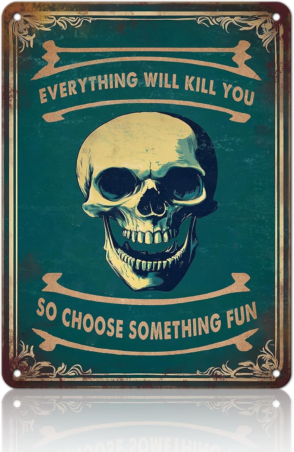 PEACHGARDEN Metal Poster Plaque Skull Everything Will Kill You so ...