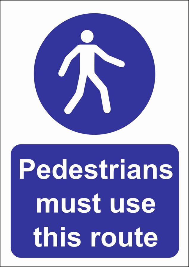 PEDESTRIANS MUST USE THIS ROUTE SITE SAFETY SIGN Metal Sign OR FOAMEX ...