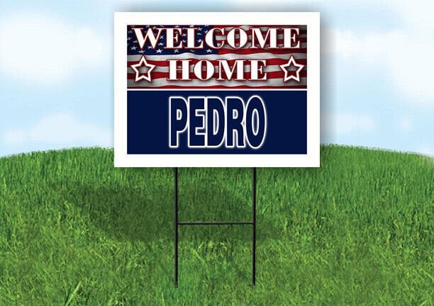 PEDRO WELCOME HOME FLAG 18 in x 24 in Yard Sign Road Sign with Stand ...