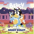 Bluey: Daddy Robot (Paperback) - Walmart.com