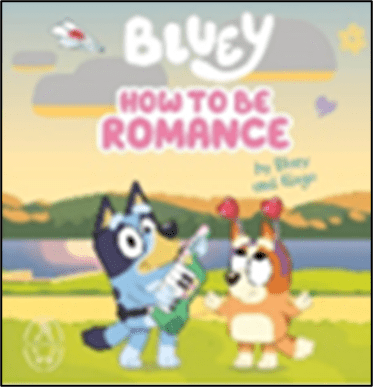 PENGUIN YOUNG READERS LIC: How to Be Romance with Bluey and Bingo: A ...