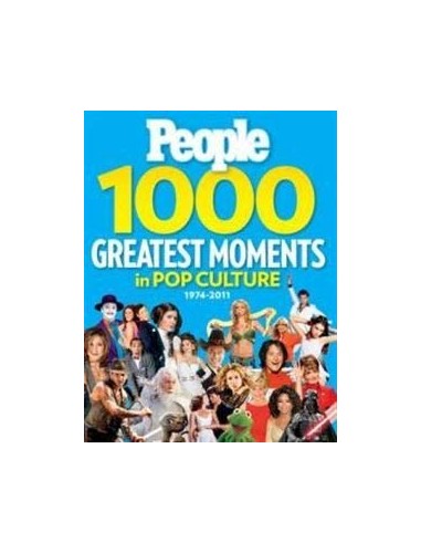 Pre-Owned PEOPLE 1,000 Biggest Moments in Pop Culture: Fame, Fads and ...