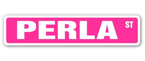 PERLA Street Sign Childrens Name Room Sign | Indoor/Outdoor | 18" Wide ...