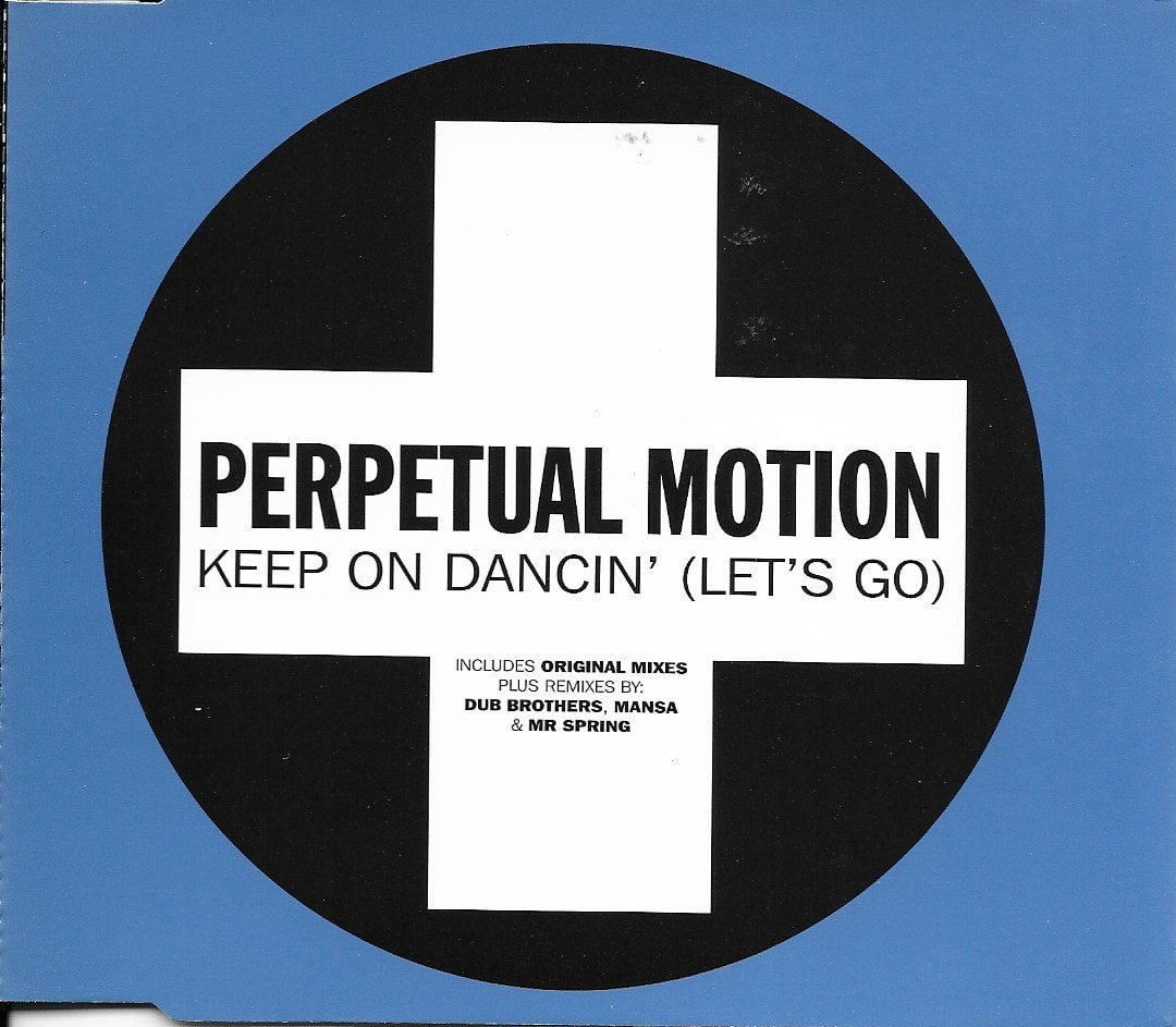 Keep On Dancin' (Let's Go) Perpetual Motion (CD) - Walmart.com