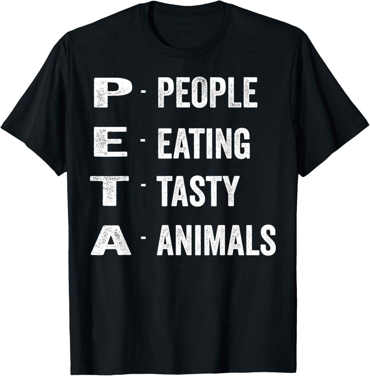 PETA PEOPLE EATING TASTY ANIMALS FUNNY ANTI VEGETARIAN VEGAN Funny ...
