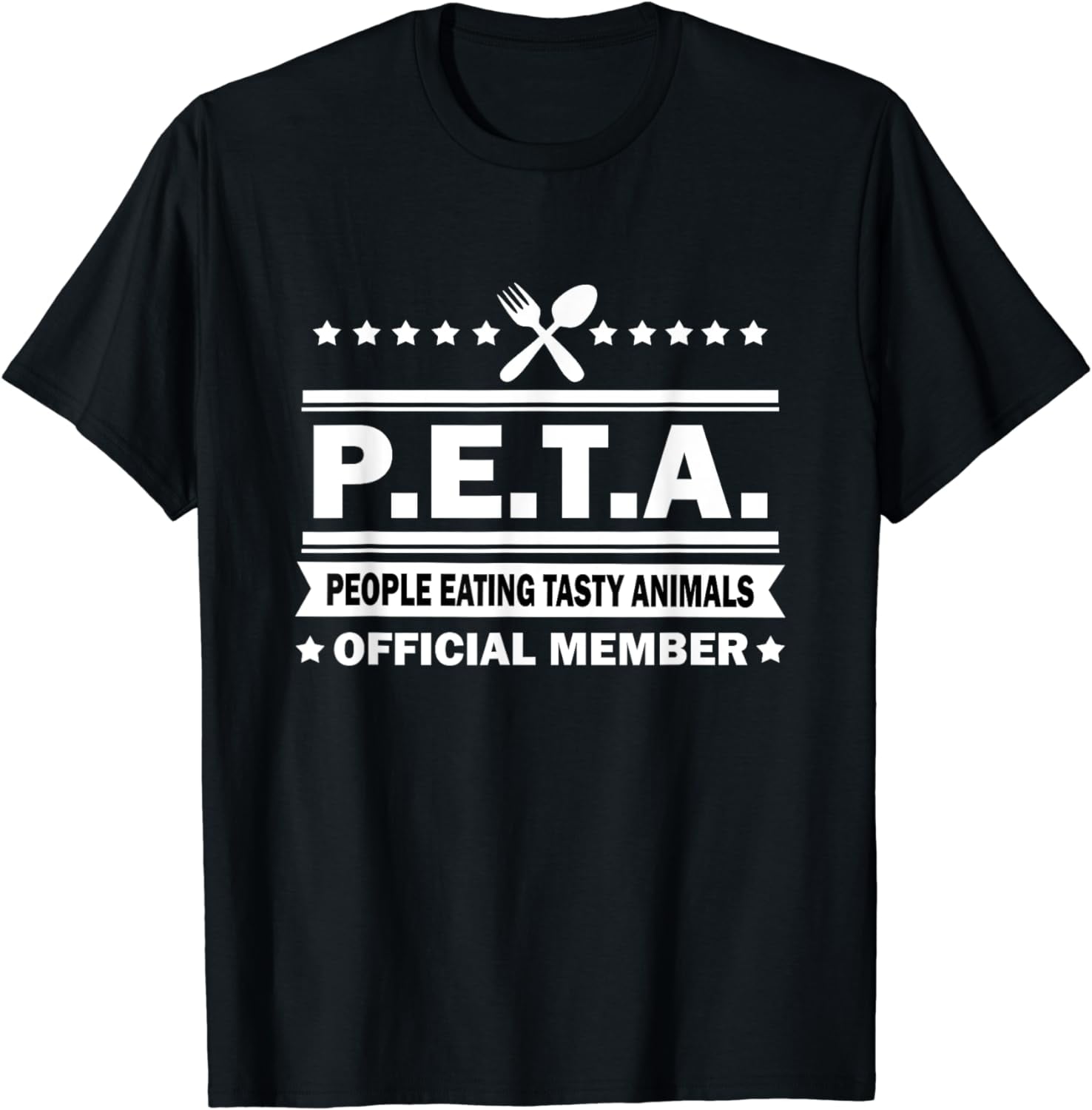 PETA - People Eating Tasty Animals - Funny Anti Vegetarian T-Shirt ...
