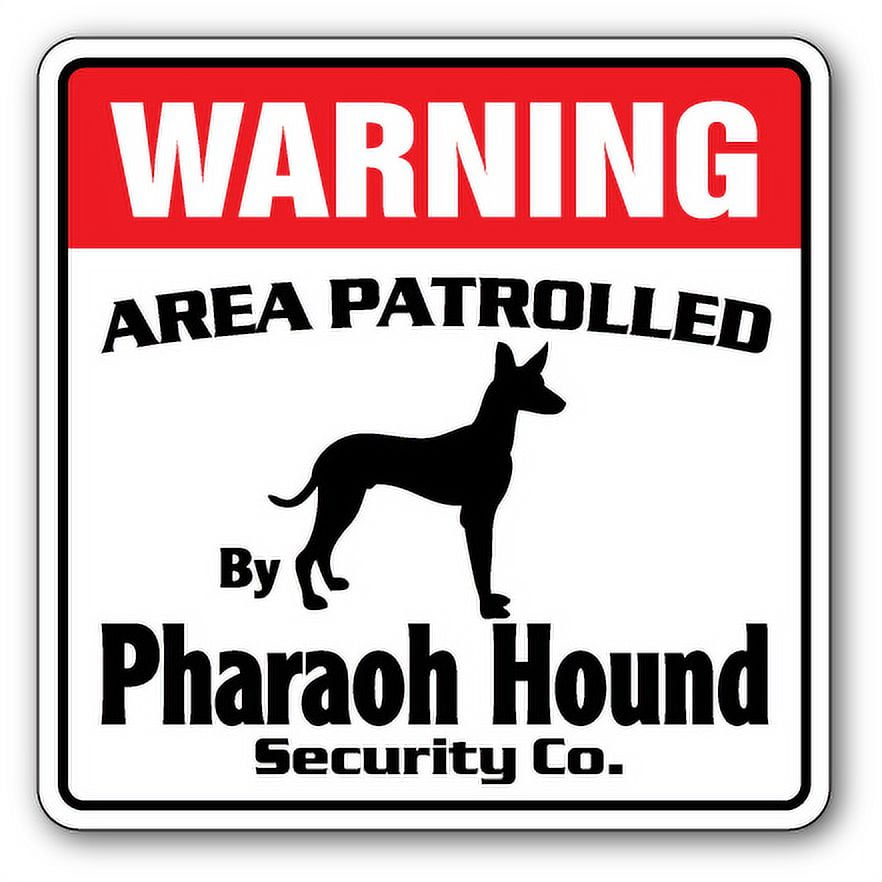 PHARAOH HOUND Security Sign Area Patrolled by dog pet owner guard lover ...