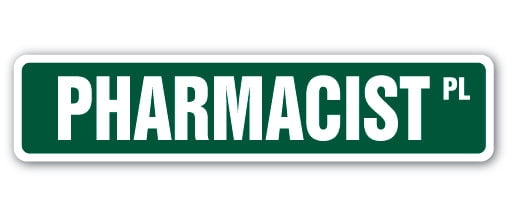 PHARMACIST Street Sign druggist drug store pharmacy pills | Indoor ...