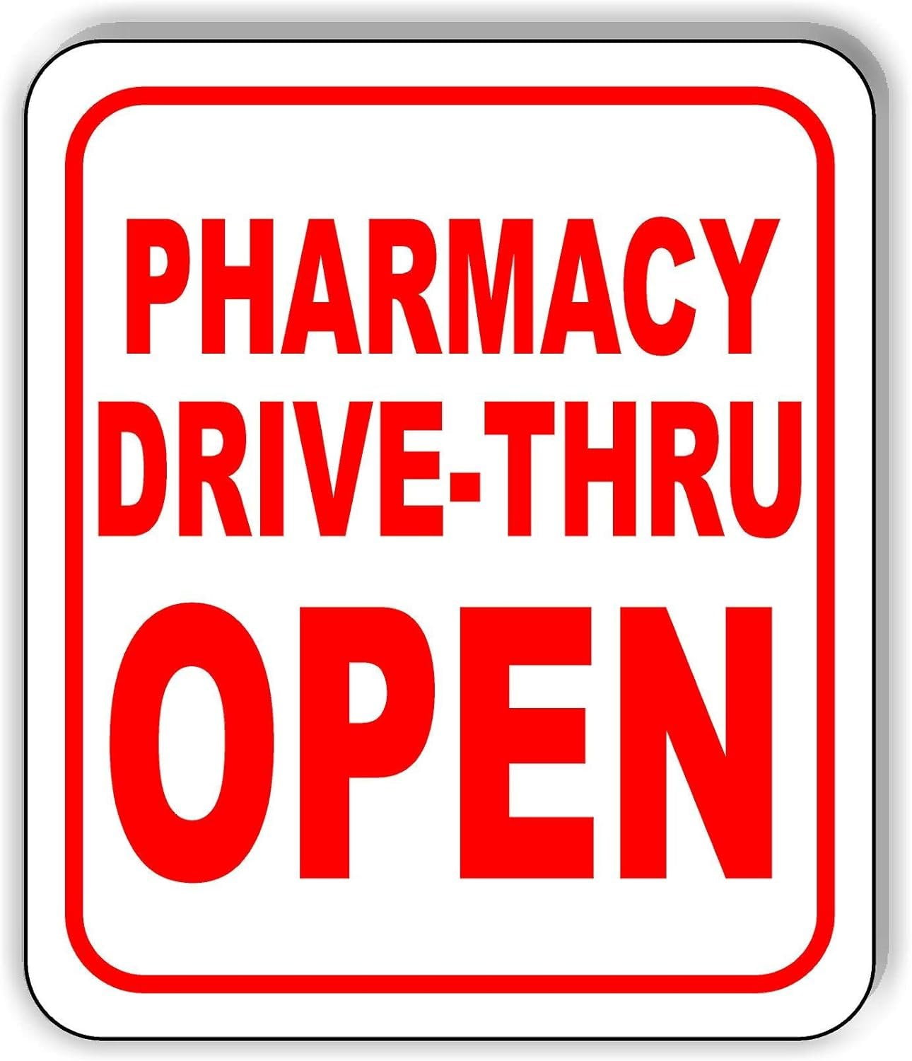 PHARMACY DRIVE-THRU OPEN RED Aluminum Composite Outdoor Sign 8.5" x10 ...