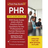 PHR Study Guide 2020 and 2021 : PHR Study Guide 2020-2021 and Practice ...