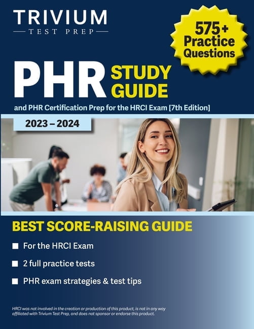 PHR Study Guide 2023-2024: 575+ Practice Questions and PHR ...