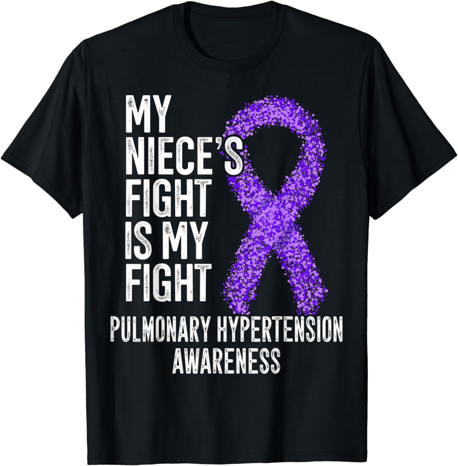PHTN My Niece's Fight Is My Fight Pulmonary Hypertension T-Shirt ...