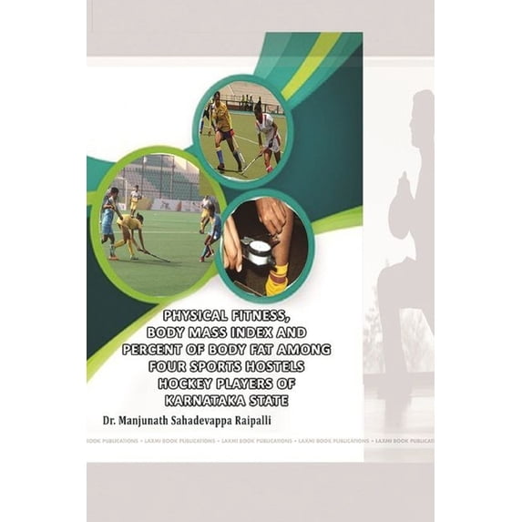 PHYSICAL FITNESS, BODY MASS INDEX AND PERCENT OF BODY FAT AMONG FOUR ...