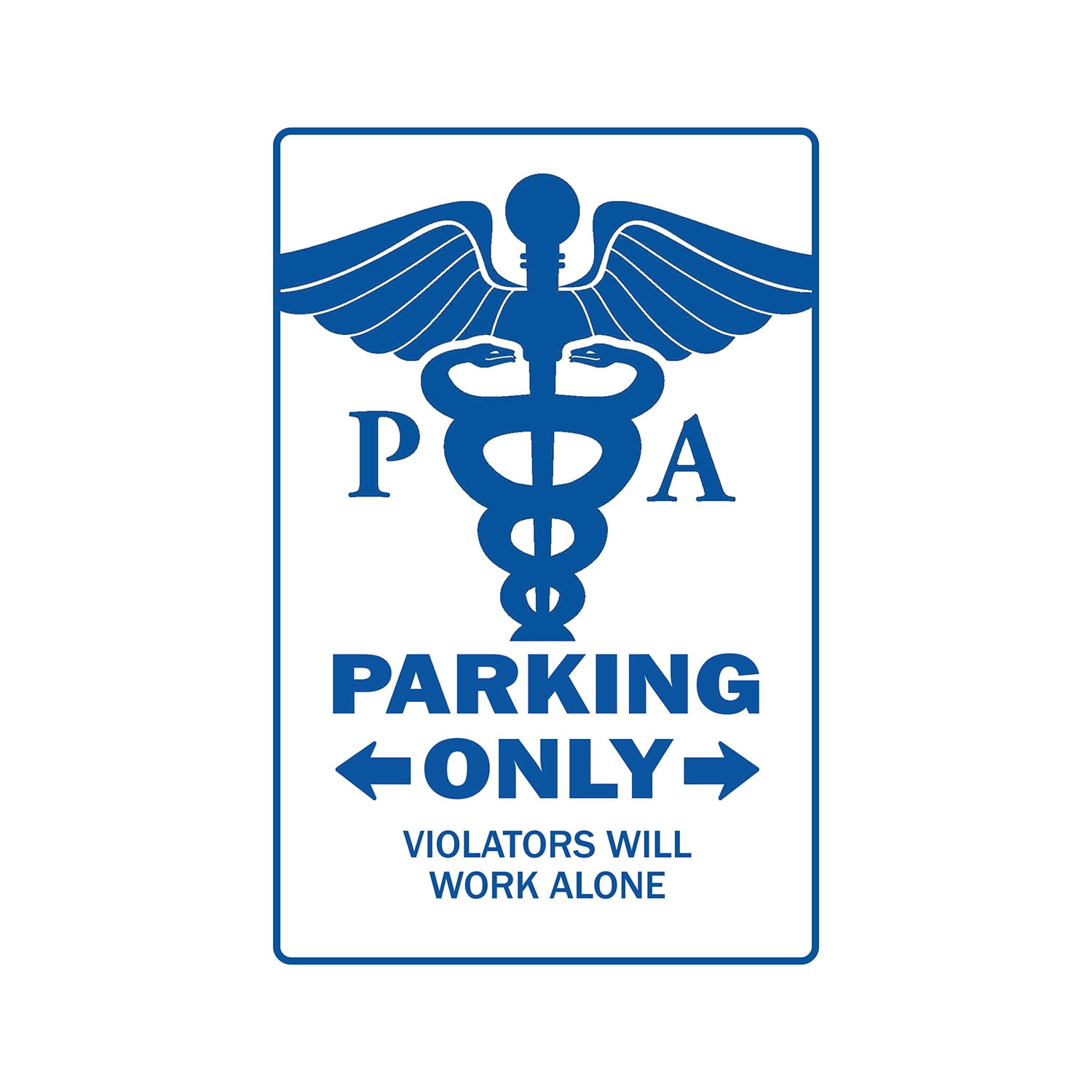 PHYSICIAN ASSISTANT Parking Aluminum Sign pa medical dr doctor md ...
