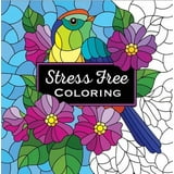 PIL EDITED: Stress Free Coloring, 128 pages (Paperback) - Walmart.com