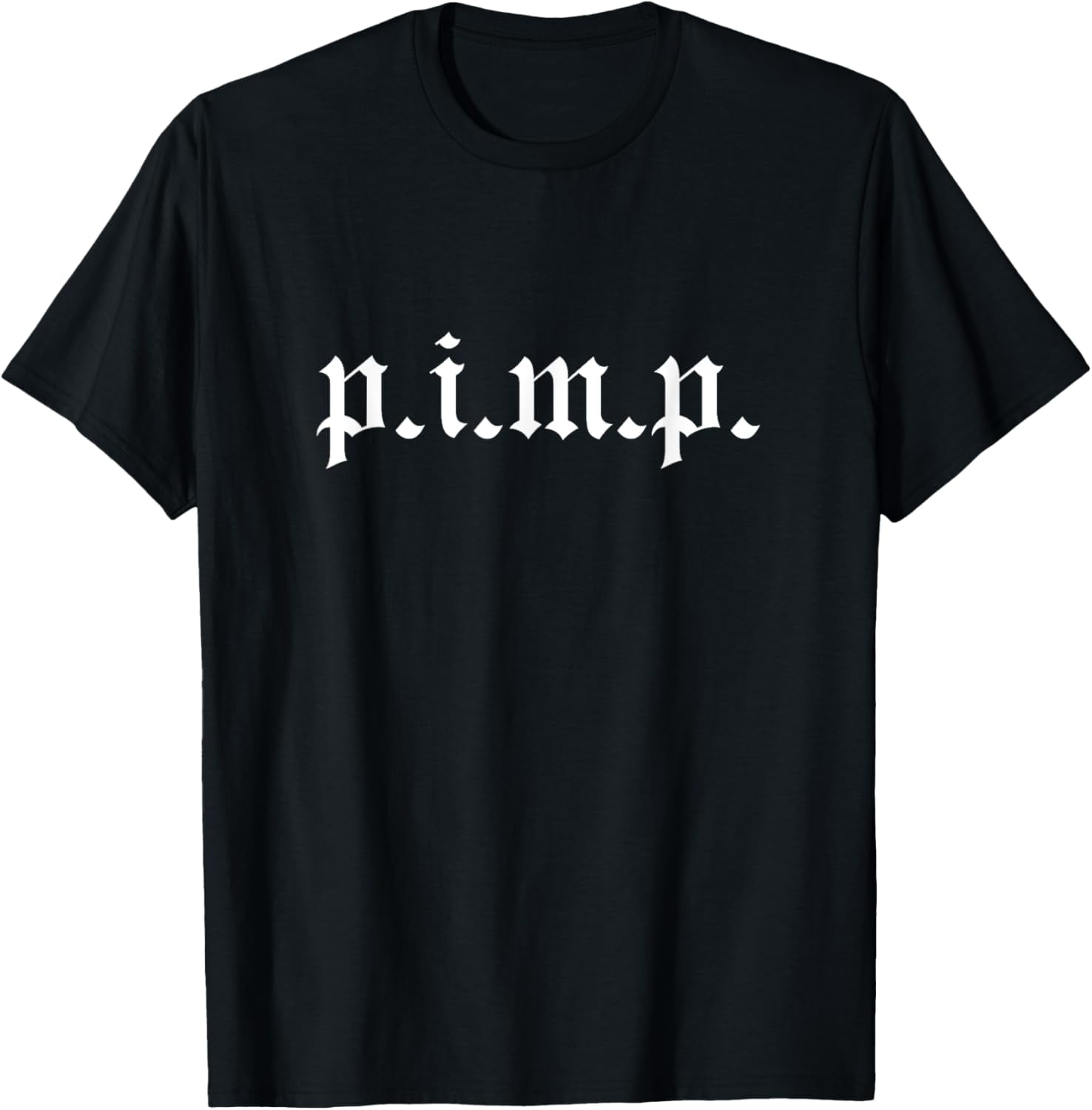 PIMP - Oldschool Rapper Pimpin ain't easy p.i.m.p. T-Shirt - Walmart.com