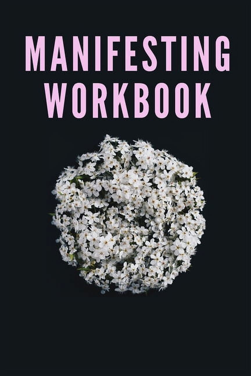 PINK + FLOWERS! Guided Manifestation Workbook [Track Your Goals, Write ...