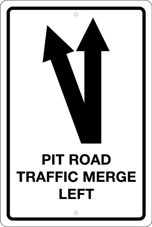 PIT ROAD TRAFFIC MERGE LEFT metal aluminium Sign NASCAR, RACING, MAN ...