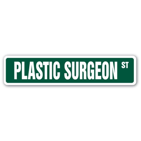 PLASTIC SURGEON Street Sign cosmetic nose job facelift Dr | Indoor ...