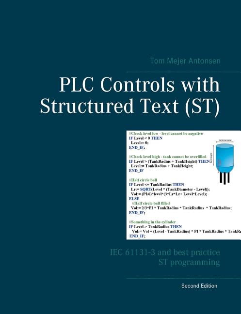 PLC Controls with Structured Text (ST): IEC 61131-3 and best practice ...