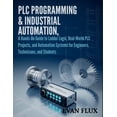 PLC Programming & Industrial Automation: A Hands-On Guide to Ladder Logic, Real-World PLC ...