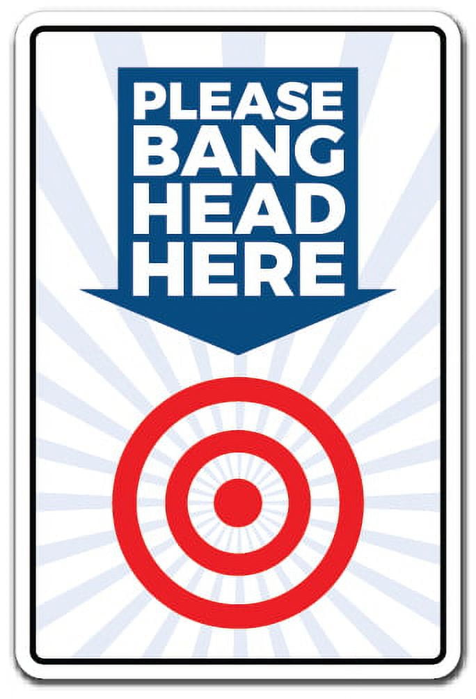 PLEASE BANG HEAD HERE Aluminum Sign stress reduction reliever | Indoor ...