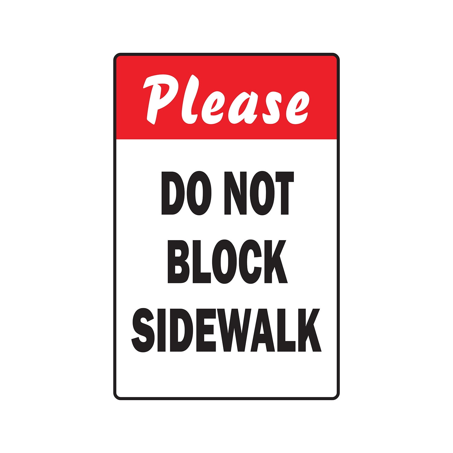 PLEASE DO NOT BLOCK SIDEWALK Aluminum Sign driving vehicle traffic ...