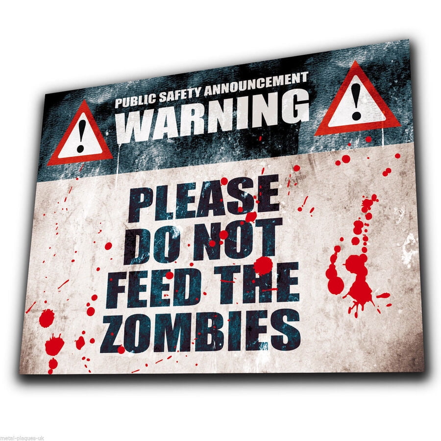 PLEASE DO NOT FEED THE ZOMBIES METAL Wall Sign Plaque poster funny ...