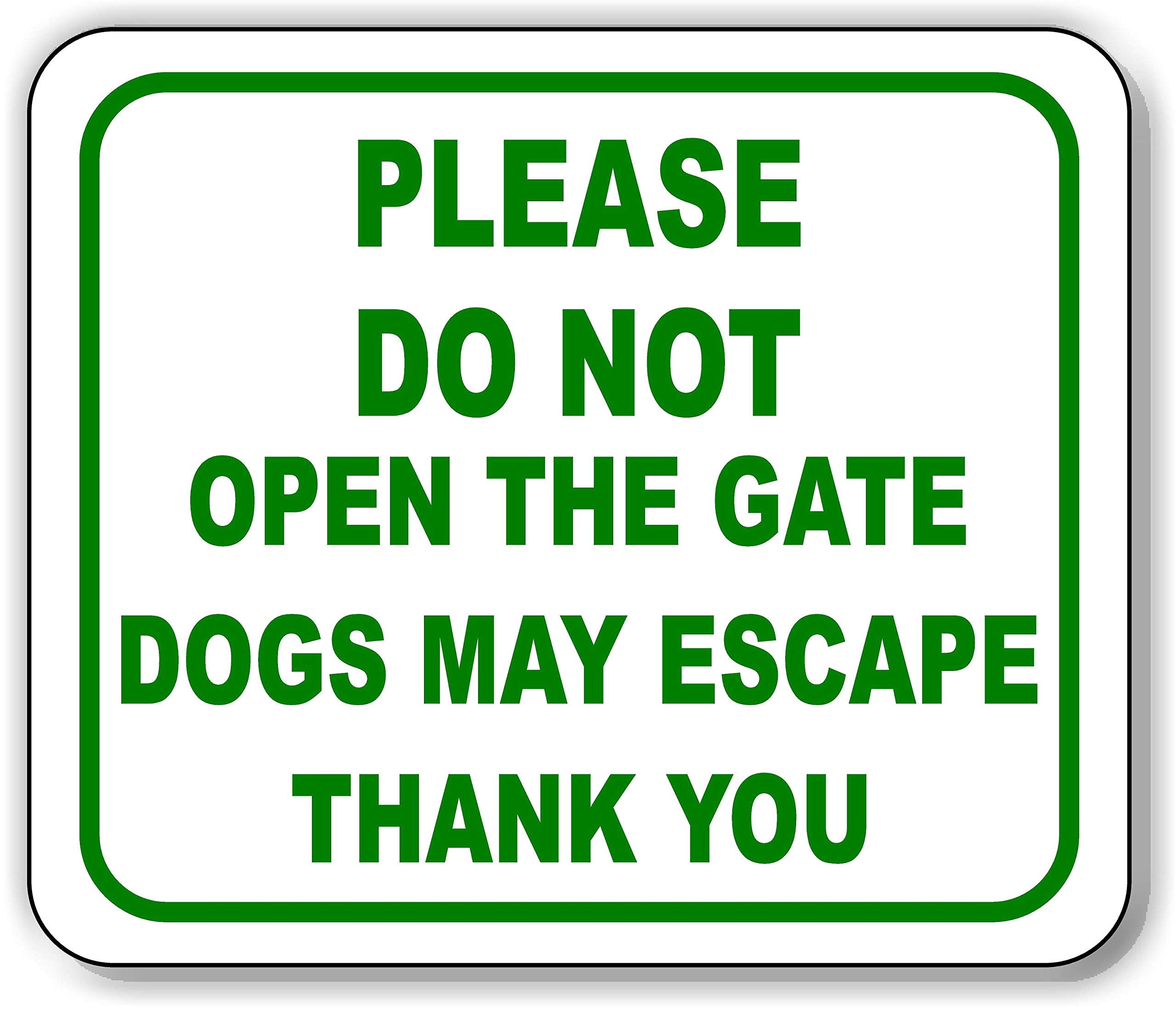 PLEASE DO NOT OPEN THE GATE DOGS MAY ESCAPE Aluminum Composite Outdoor ...