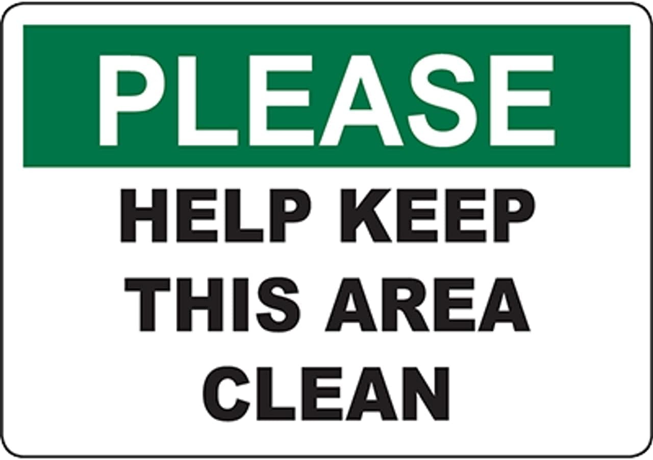 PLEASE Help Keep This Area Clean Sign Safety Signs Health Hazard Signs ...