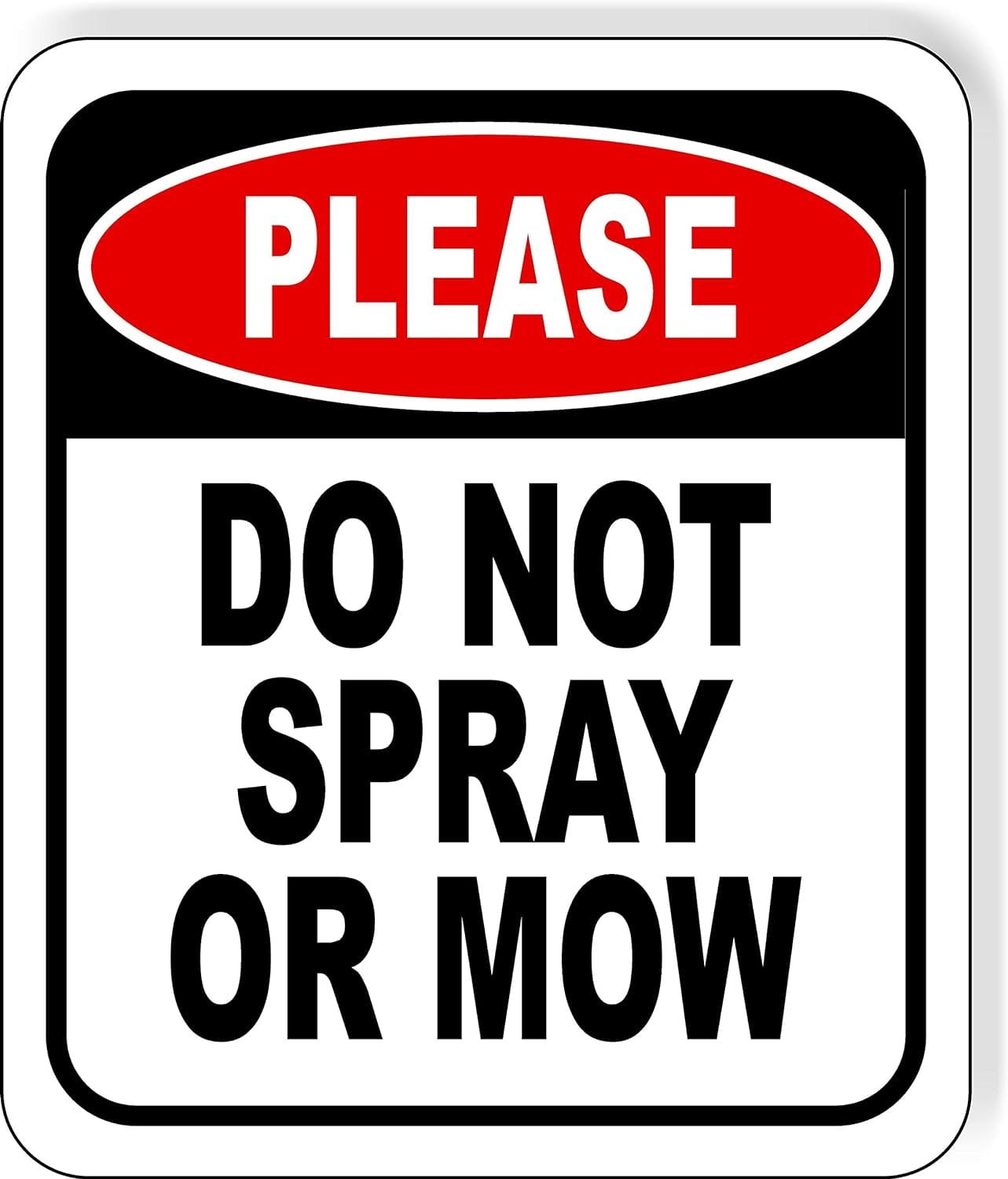PLEASE do not spray or mow Aluminum Composite Sign, 15"x18" - Walmart.com