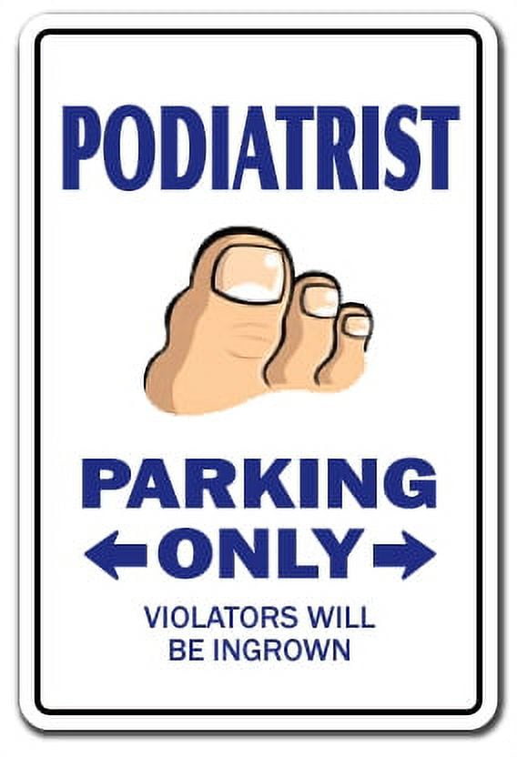PODIATRIST Aluminum Sign toes toe feet doctor nails gross foot podiatry ...