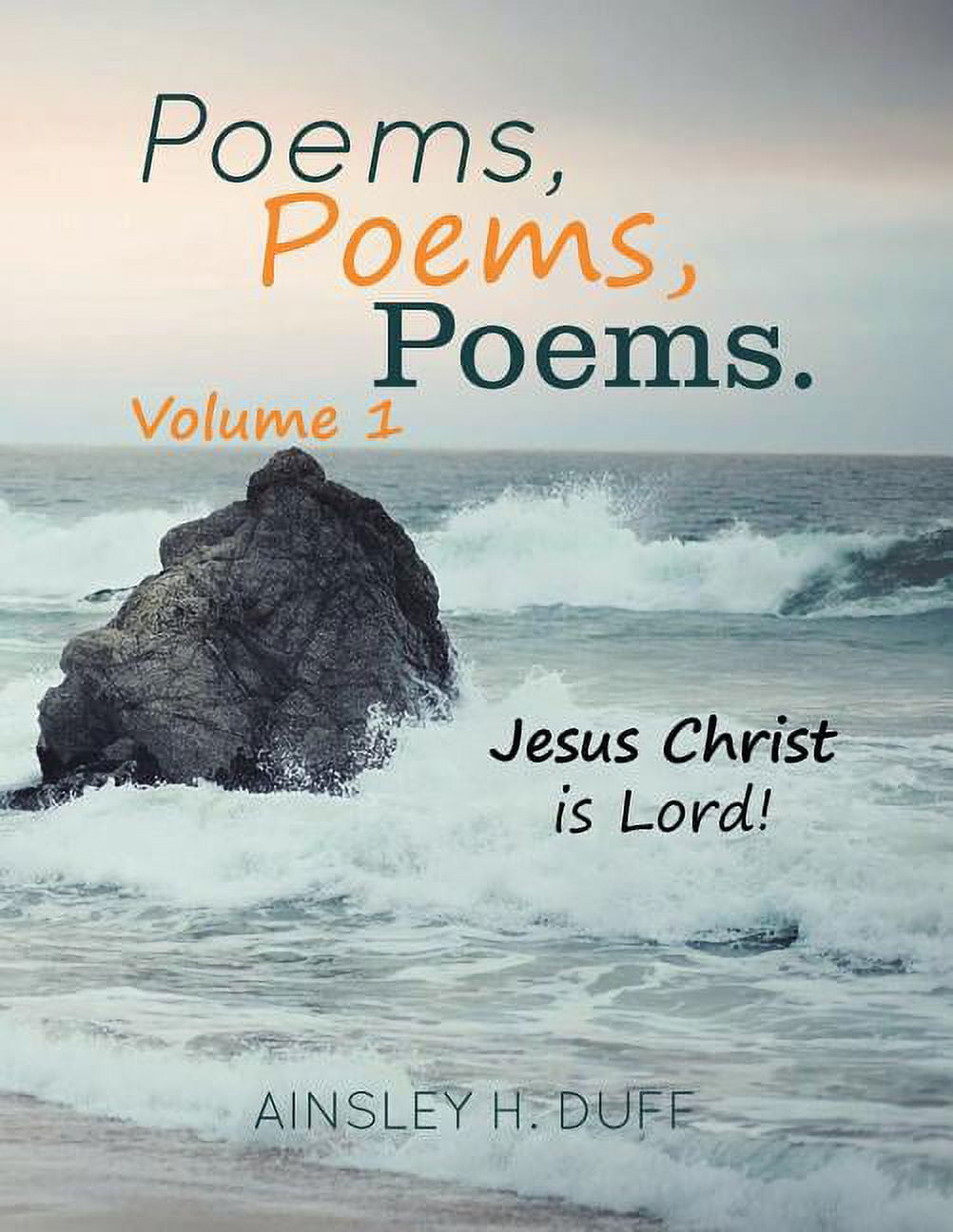 POEMS, POEMS, POEMS.: Jesus Christ is Lord! - Walmart.com