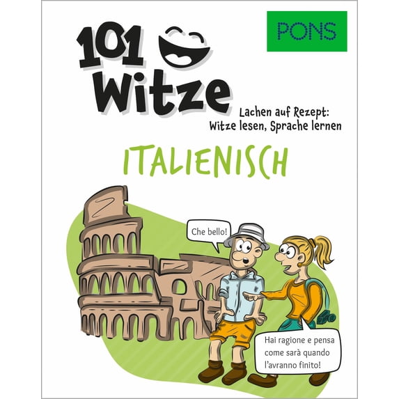PONS 101 Witze Italienisch: Lachen auf Rezept: Witze lesen, Sprache ...