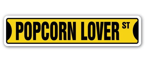 POPCORN LOVER Street Sign movie snack caramel corn buttered | Indoor ...