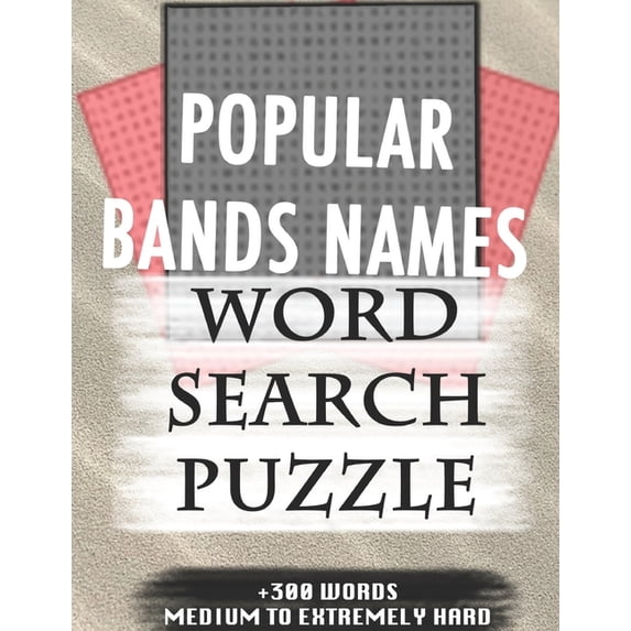 POPULAR BANDS NAMES WORD SEARCH PUZZLE +300 WORDS Medium To Extremely ...