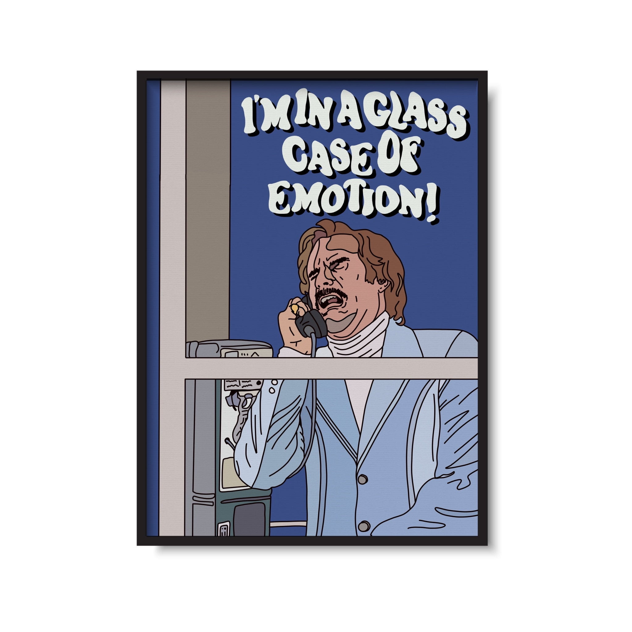POSTER Anchorman Will Ferrell | 'I'm in a Glass case of emotion ...