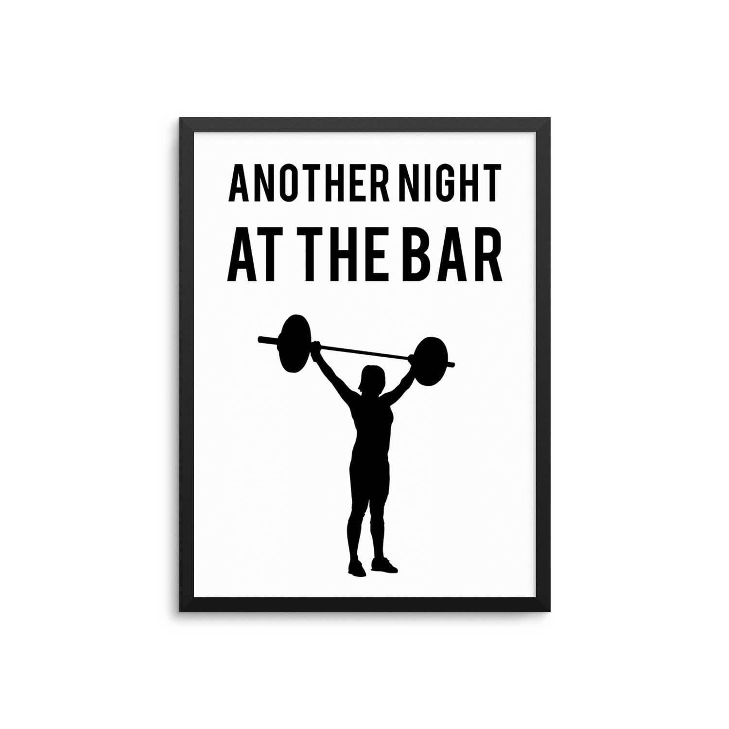 POSTER Another Night At The Bar Weightlifting Poster - Girls Who Lift ...