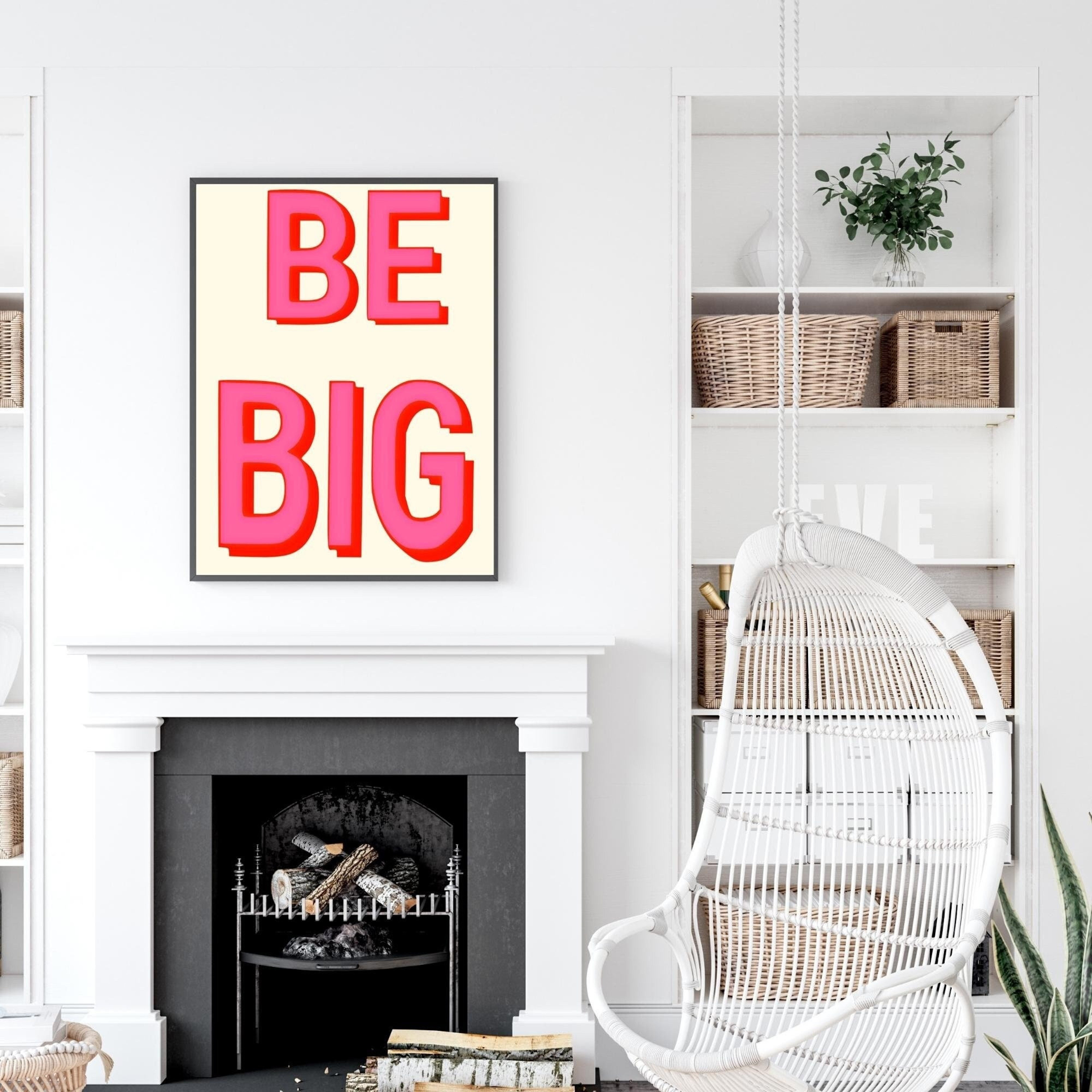 POSTER BE BIG, Word Art Downloadable Print, Maximalist Wall Art, Funky ...