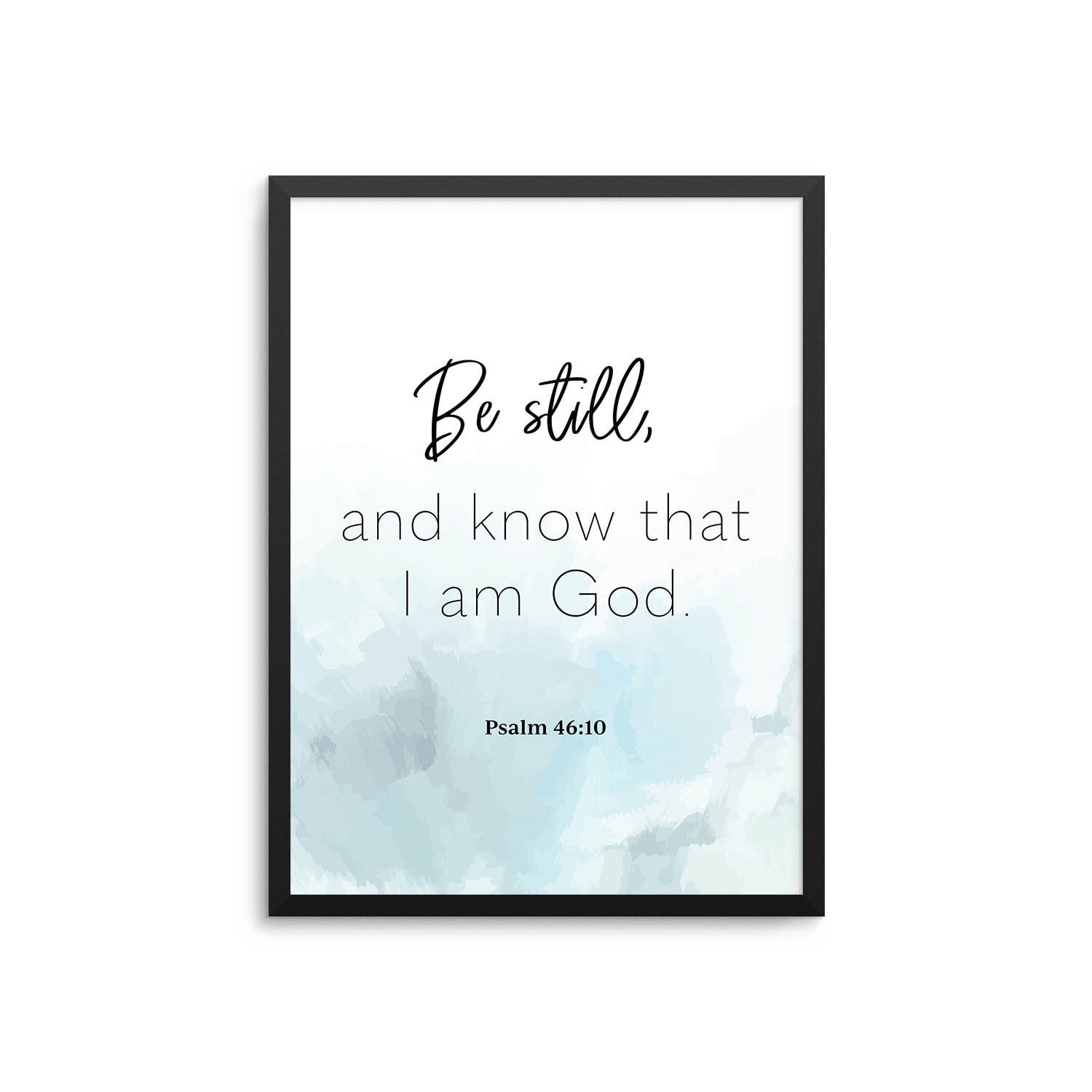 POSTER Be Still And Know That I Am God Poster - Psalm 46:10 Bible Verse ...