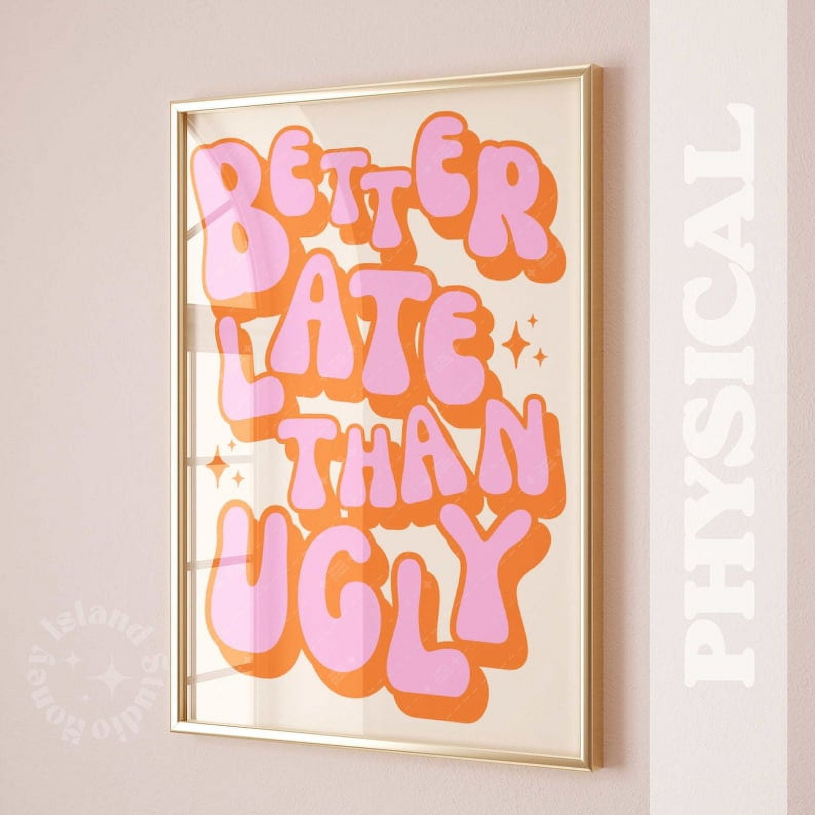 POSTER Better Late Than Ugly,Pink orange Retro Wall Art,Trendy Wall Art,Groovy Disco Poster ...