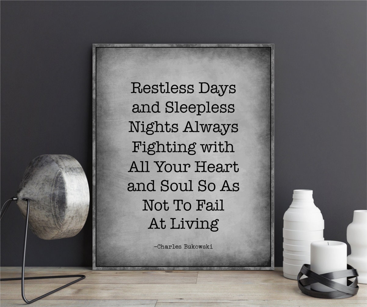 POSTER Charles Bukowski quote poster wall art Restless days and ...