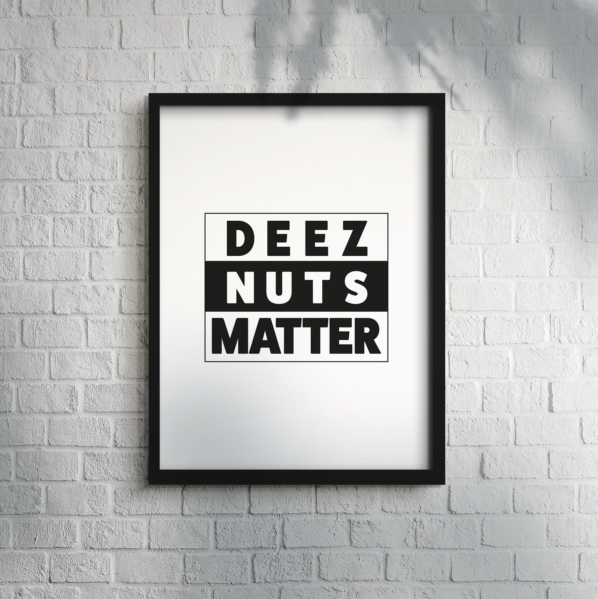 POSTER Deez nuts matter | Deez nuts print -UNFRAMED - Walmart.com