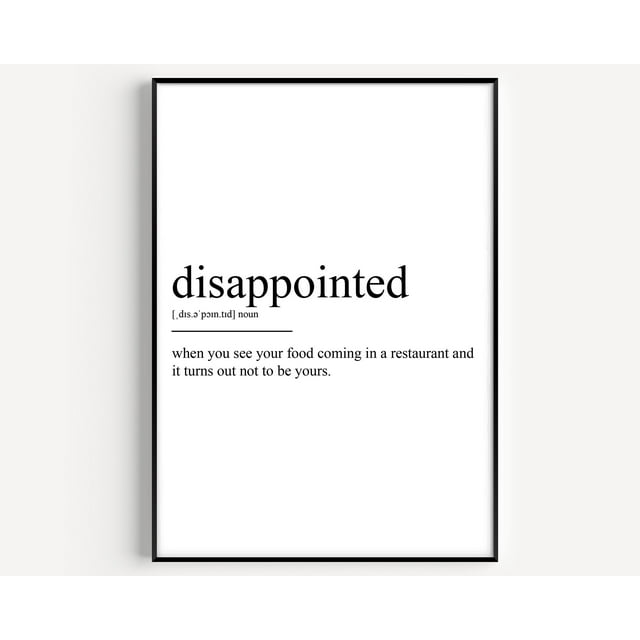POSTER Disappointed Definition Print-UNFRAMED - Walmart.com