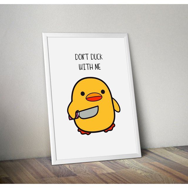POSTER Don't Duck With Me Meme Poster Funny Memes Funny Present Meme ...