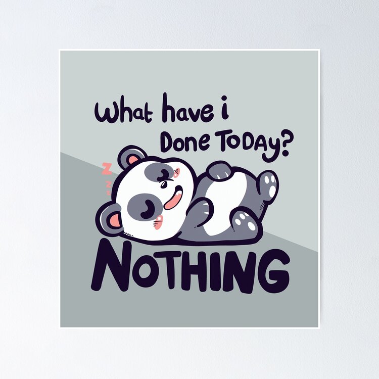 POSTER Done Nothing Today Poster NO FRAMED, 8x12 - Walmart.com