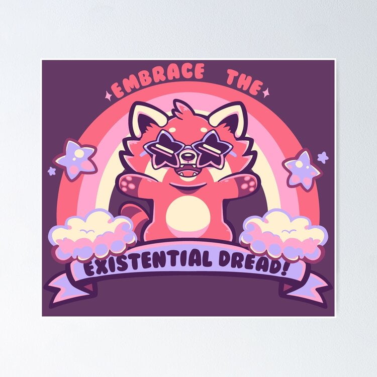 POSTER Embrace the Existential Dread Poster NO FRAMED, 12x18 - Walmart.com