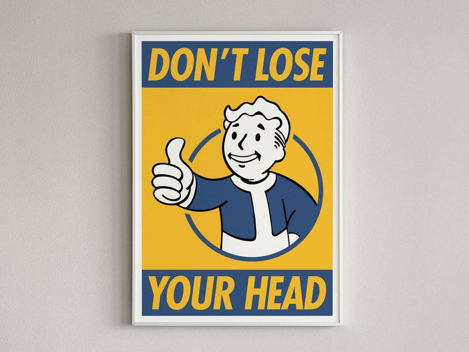 POSTER Fallout Poster, Don't Lose Your Head, Gamer Art Print, Vintage ...